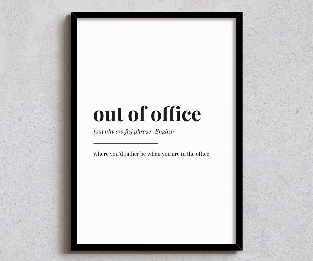 Out of Office Definition Print: Funny Wall Decor - Etsy