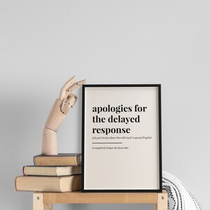 Apologies for the Delay Wall Decor Funny Home Print Office Art ...