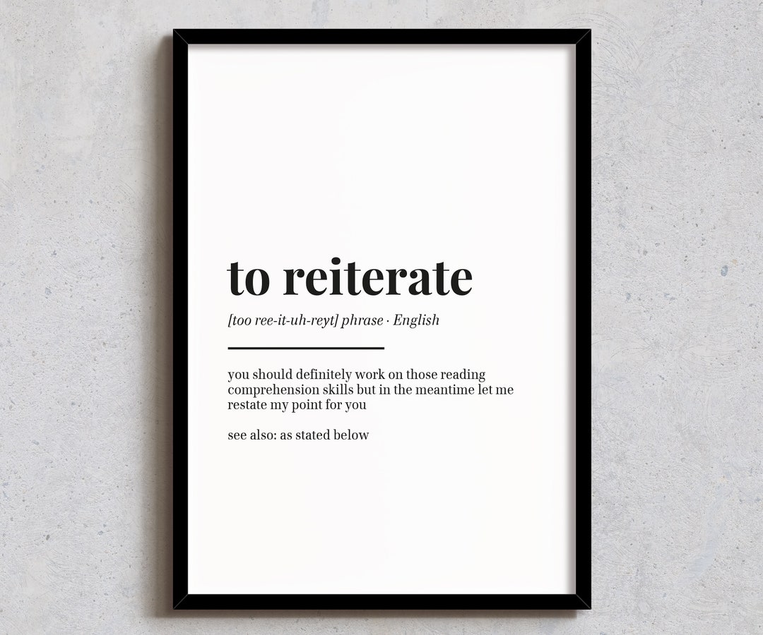To Reiterate Wall Decor Funny Home Print Office Art Definition Poster ...