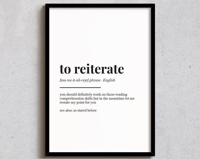 To Reiterate Wall Decor Funny Home Print Office Art Definition Poster ...