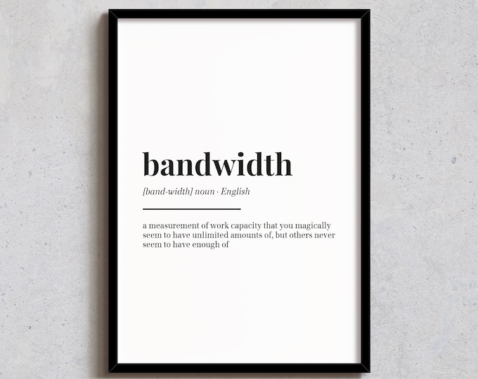Bandwidth - Wall Decor - Funny Home Print - Office Art - Definition ...