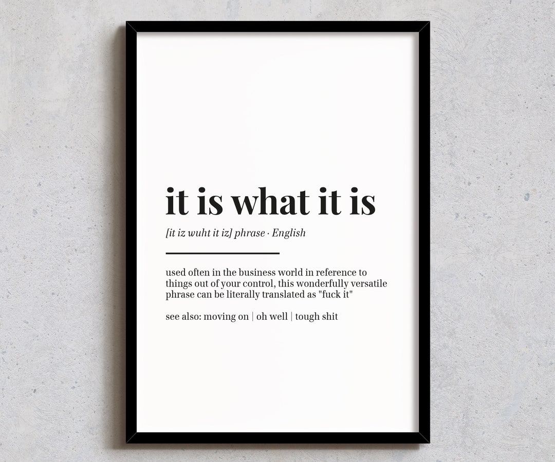 It is What It is - Wall Decor - Funny Home Print - Office Art ...