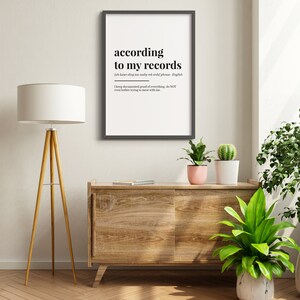 According to My Records Wall Decor Funny Home Print Office Art Definition Poster A6, A5, A4, A3 ...