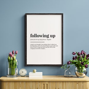 Following up - Wall Decor - Funny Home Print - Office Art - Definition ...