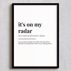 It's on My Radar - Wall Decor - Funny Home Print - Office Art - Definition Poster - A6, A5, A4 ...