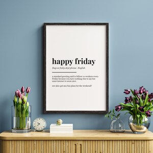 Happy Friday - Wall Decor - Funny Home Print - Office Art - Definition ...