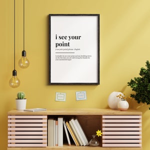 I See Your Point Wall Decor Funny Home Print Office Art Definition ...