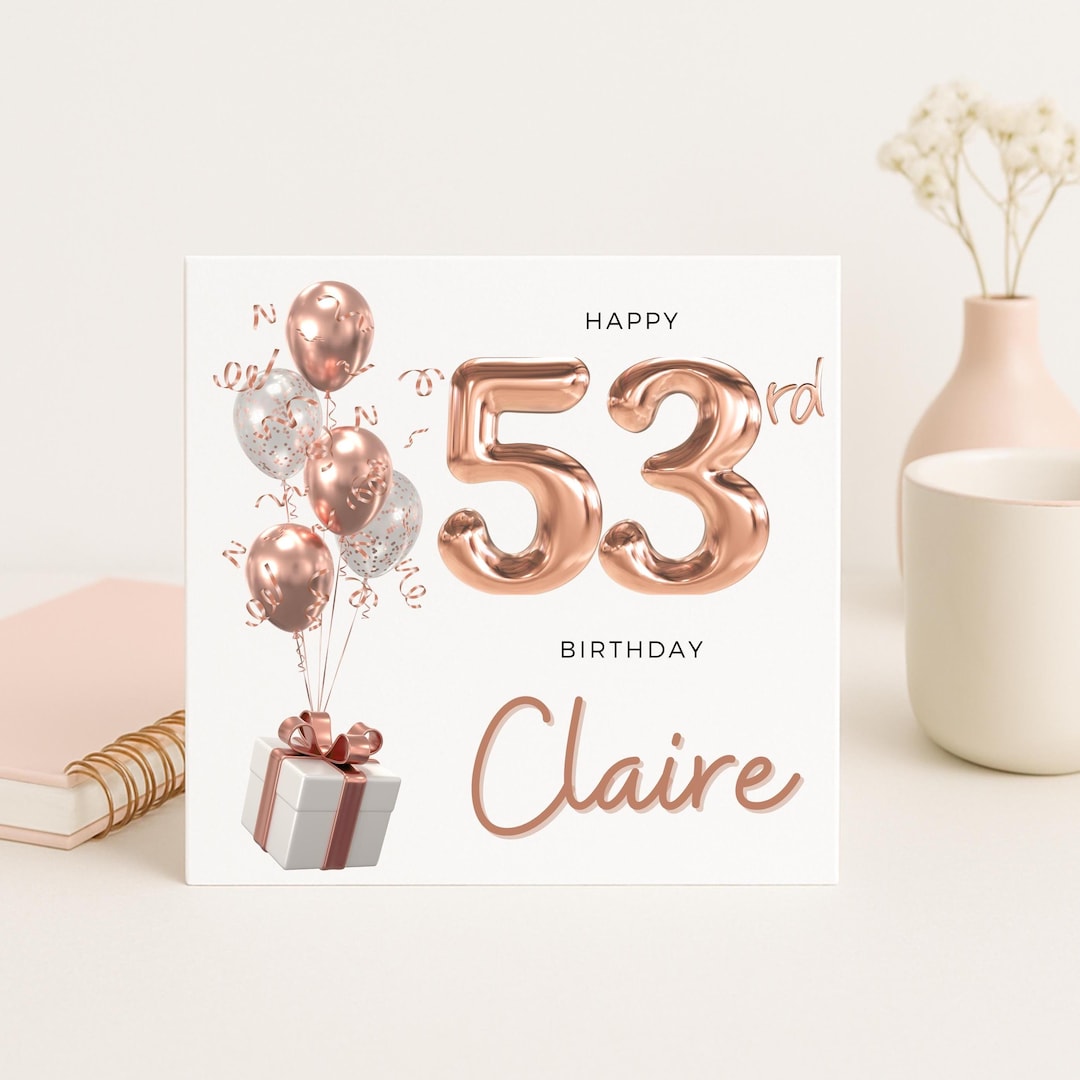 Personalized 53rd Birthday Card, Rose Gold Balloons, Custom Name Card ...