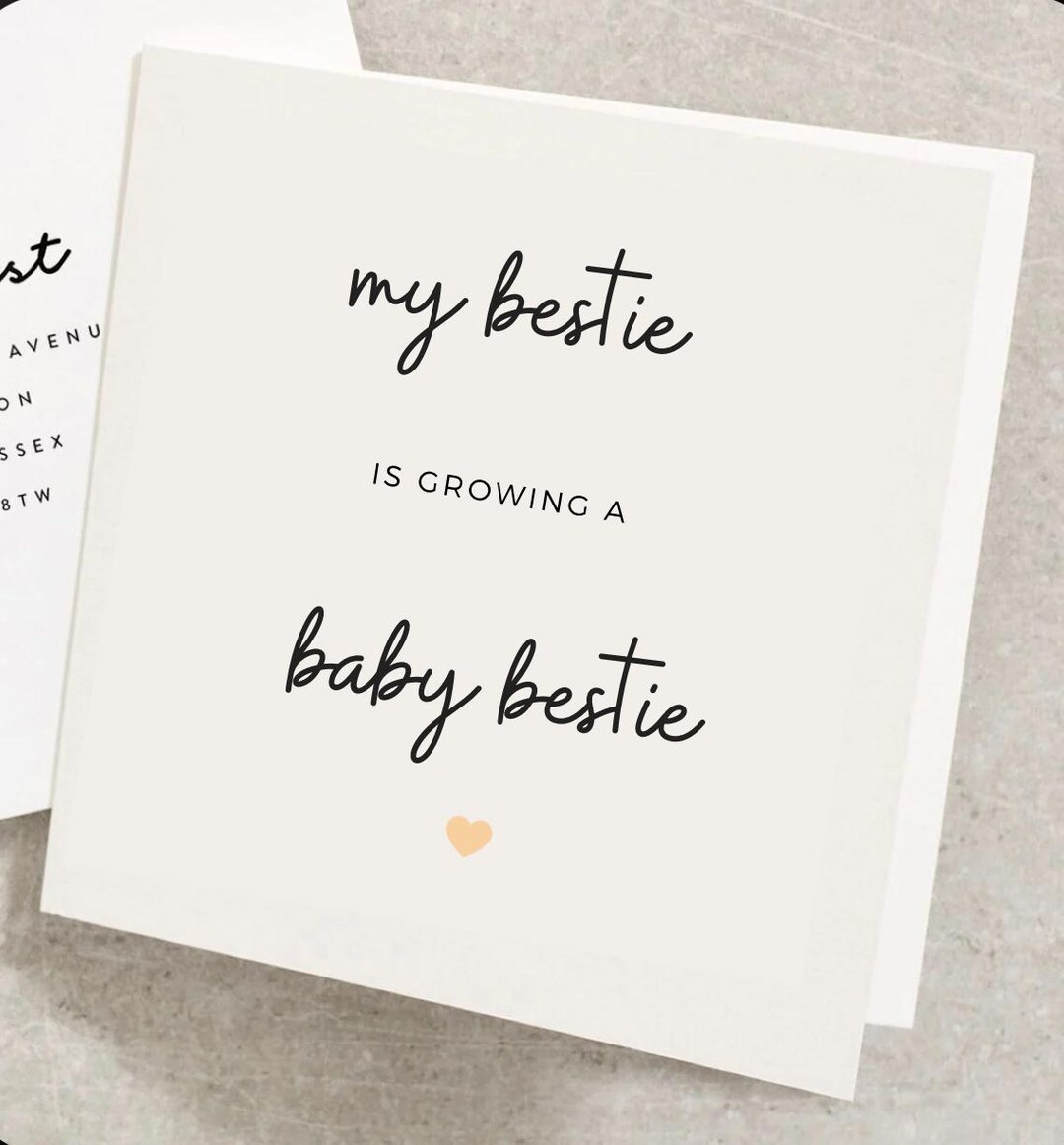 My Bestie is Growing A Baby Bestie, Congratulations Best Friend ...