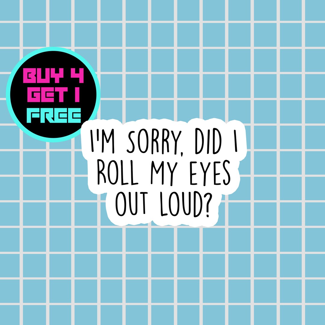 Cool Roll My Eyes Sticker Snarky Quotes Stickers Laptop - Etsy