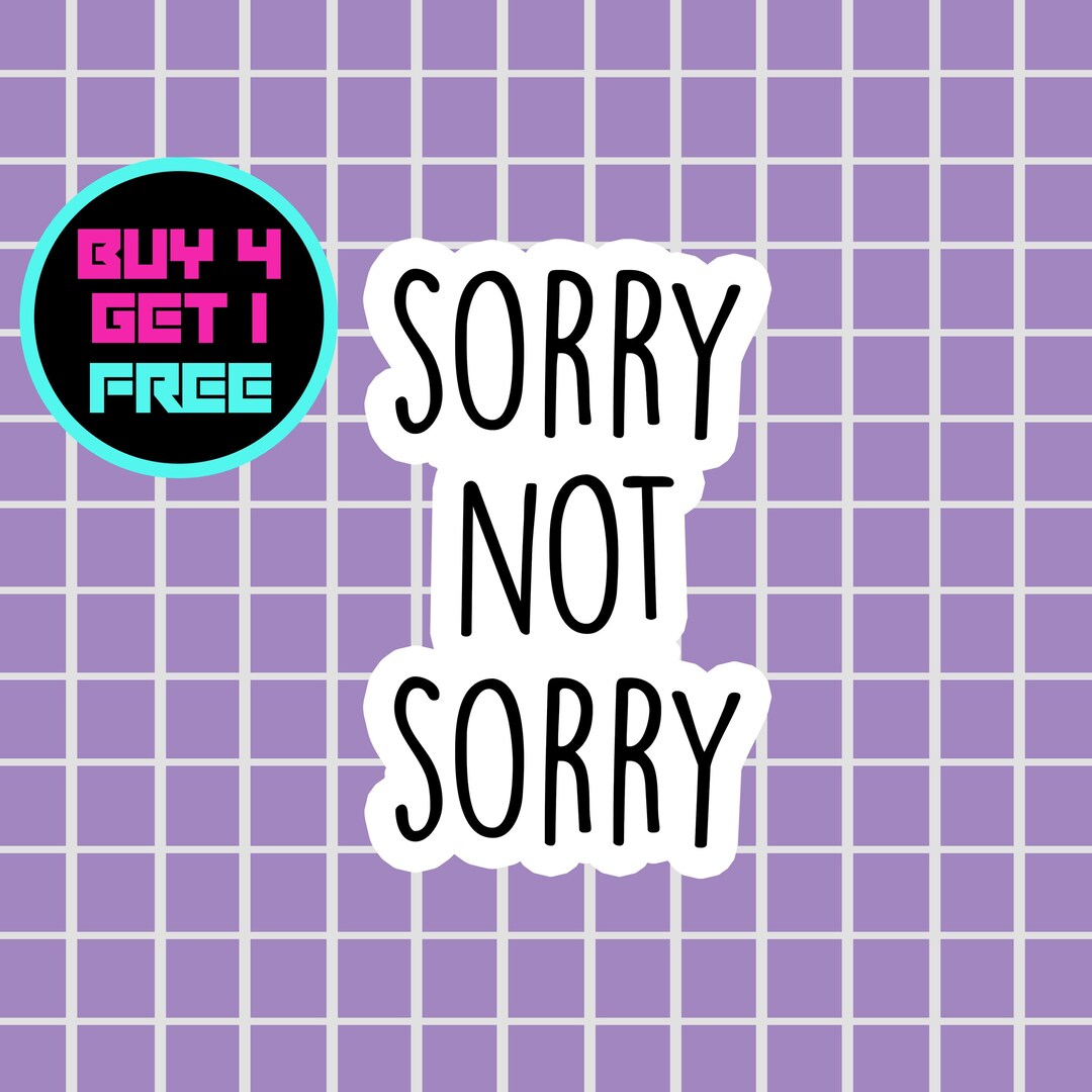 Kawaii Not Sorry Sticker Snarky Quotes Stickers Laptop Stickers ...