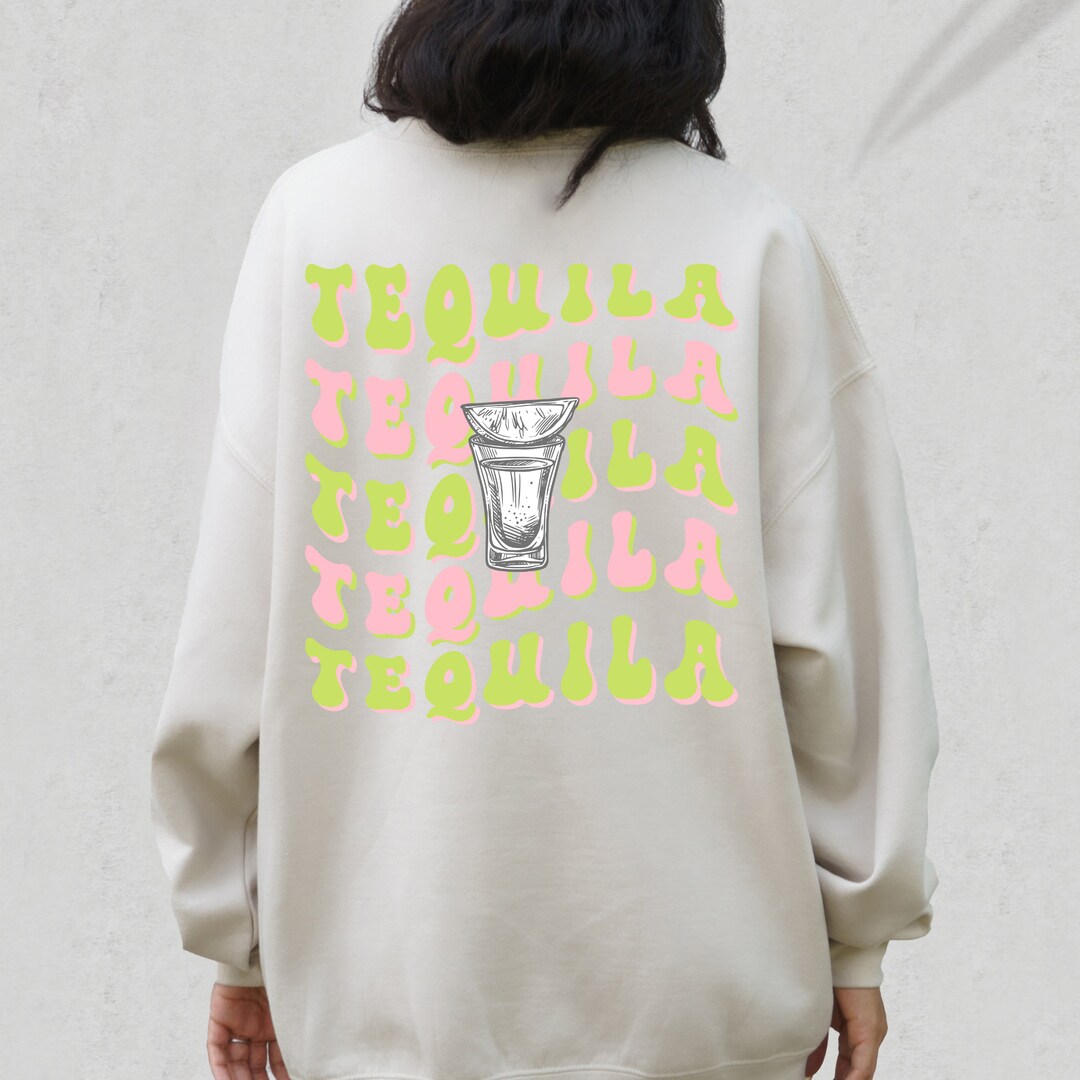 Tequila Crewneck Pink Tequila Sweatshirt Tequila Gift Funny - Etsy