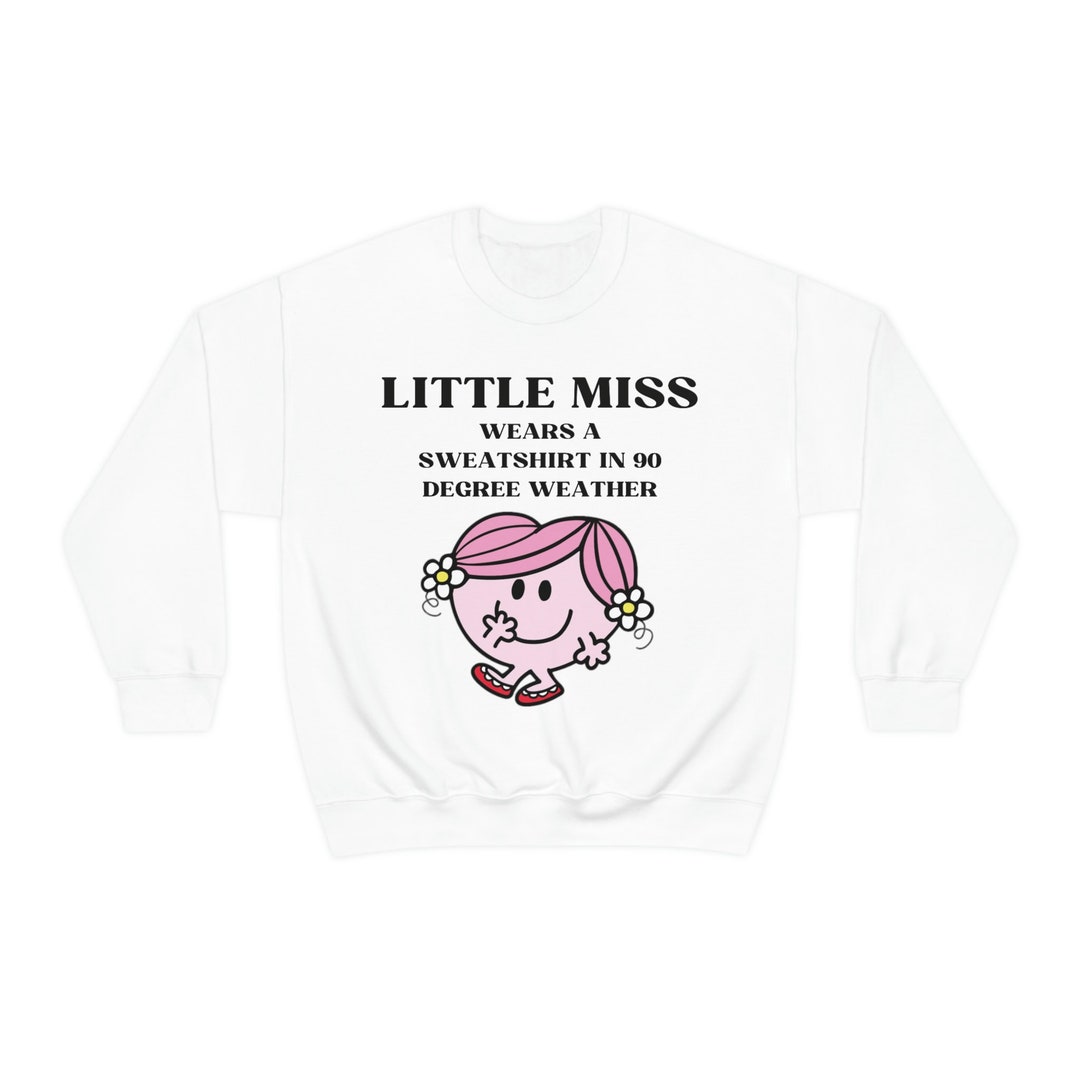 Little Miss Wears Sweatshirt in 90 Degree Weather Little Miss - Etsy Canada