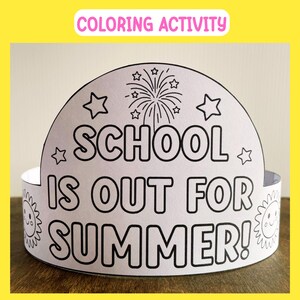Schools Out for Summer Paper Crown Last Day of School Coloring Page ...