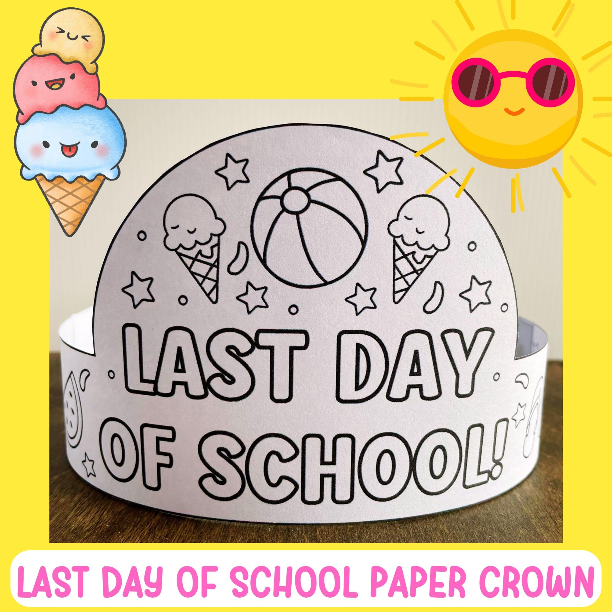 Last Day of School Crown Coloring Craft Activity, End of the Year Paper ...
