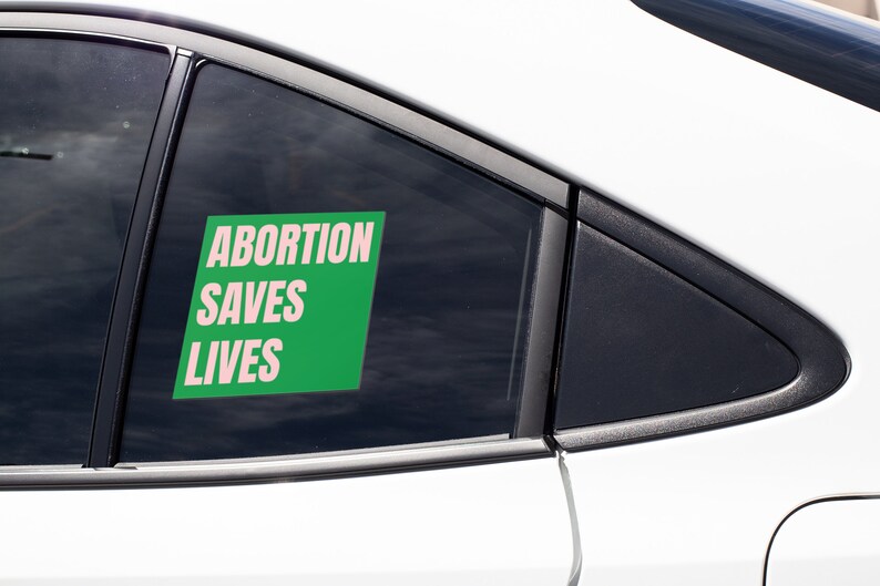 Abortion Saves Lives Sticker Decal Women's Rights Abortion - Etsy