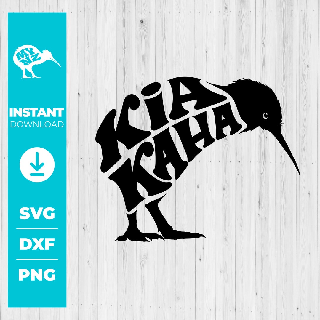 Kia Kaha Svg, Kiwi Svg, New Zealand Svg, Maori Svg, Kiwiana, Stay ...