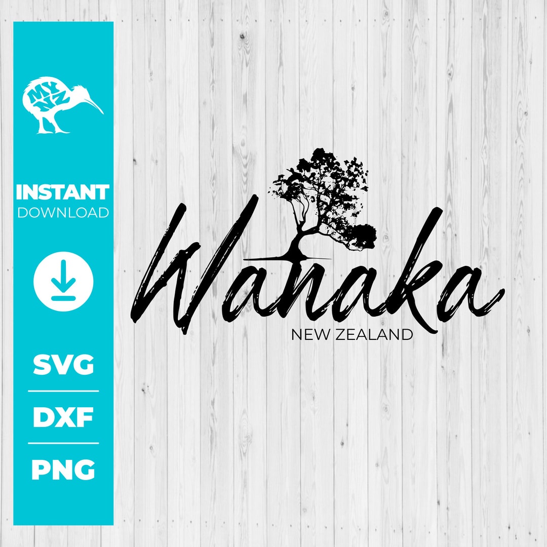 Wanaka NZ, New Zealand Svg, Maori Svg, Nz Svg, New Zealand Print, South ...