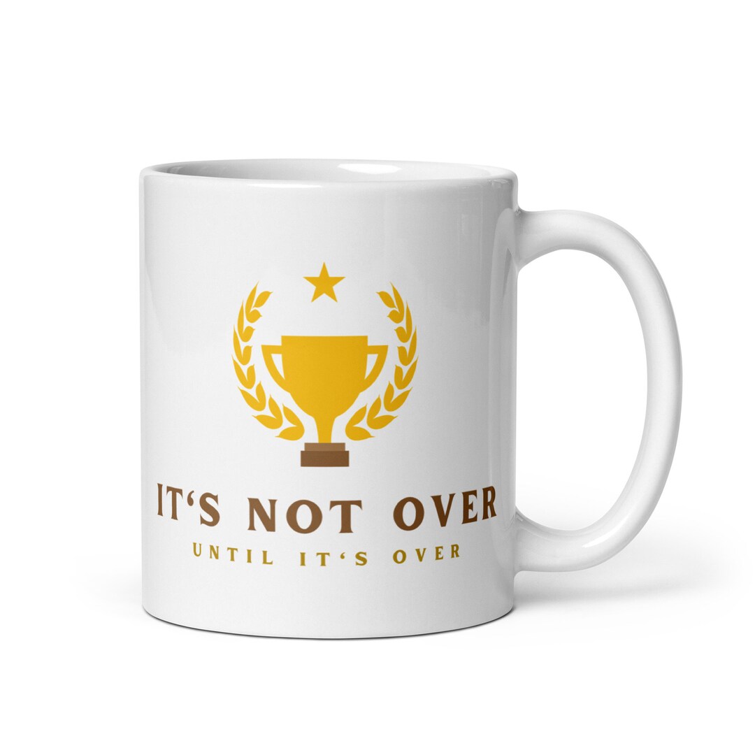 Game Victory Mug It's Not Over Until It's Over Inspiring Victory Point ...