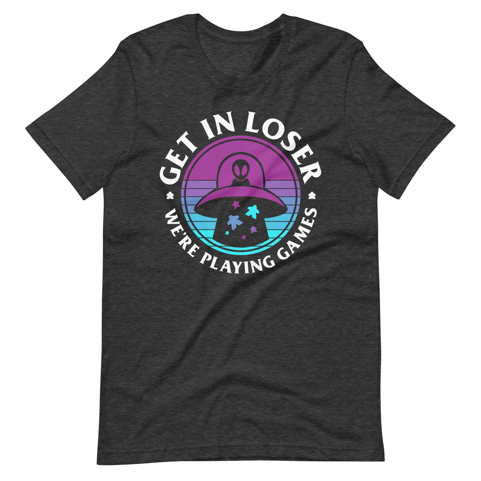 Board Game Shirt Funny Get in Loser We're Playing Games Meeple Unisex ...