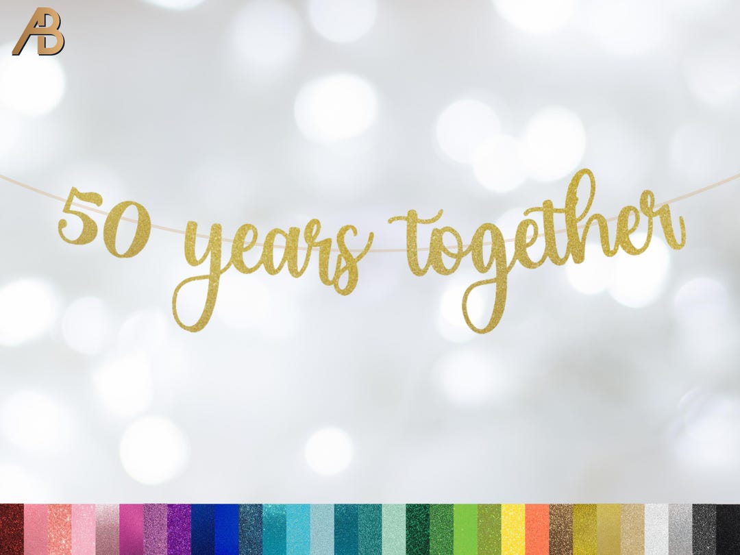 50 Years Together Banner, 50 Years Loved Banner, 50th Anniversary ...