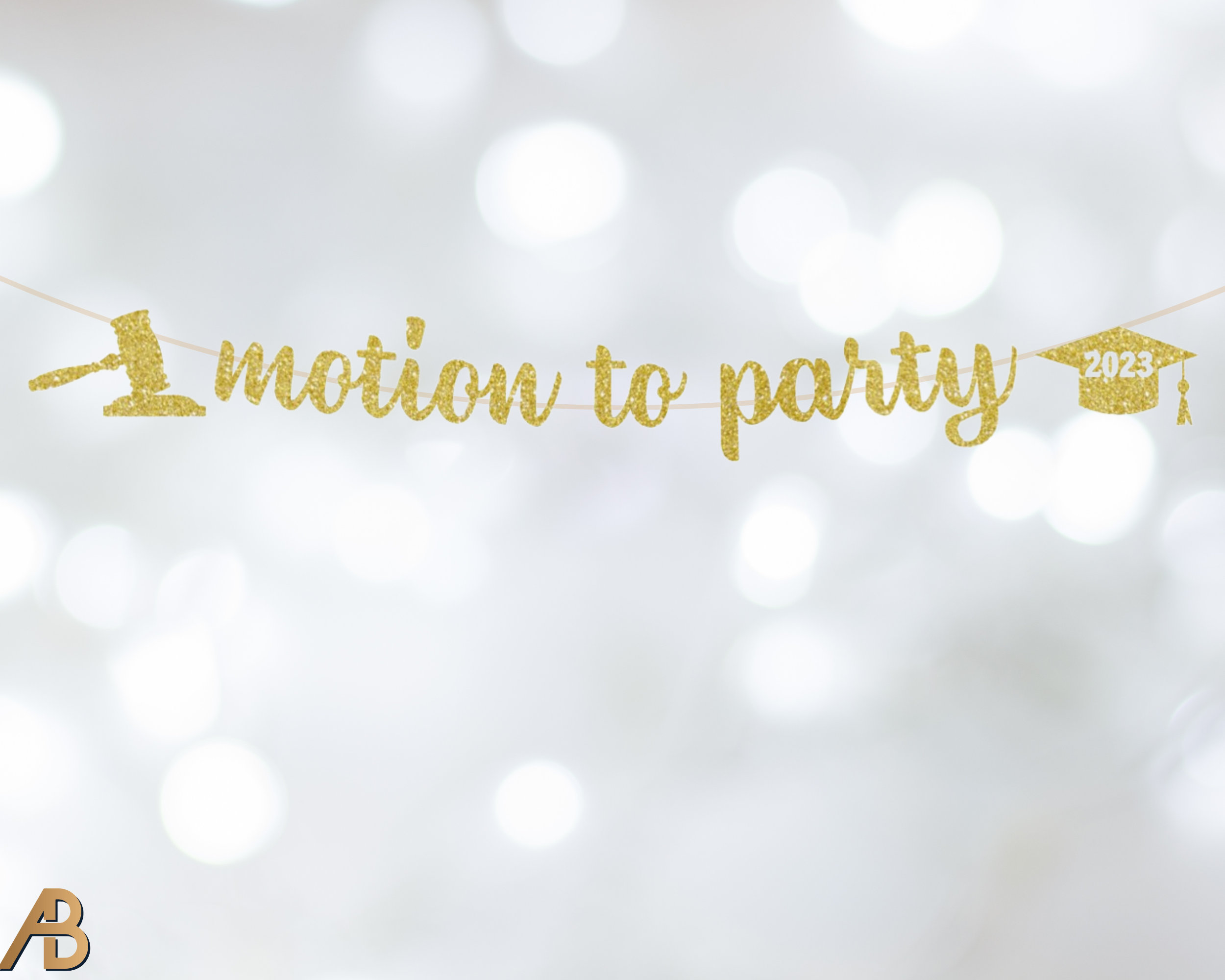 Law School Graduation Banner Class of 2023 Motion to Party - Etsy