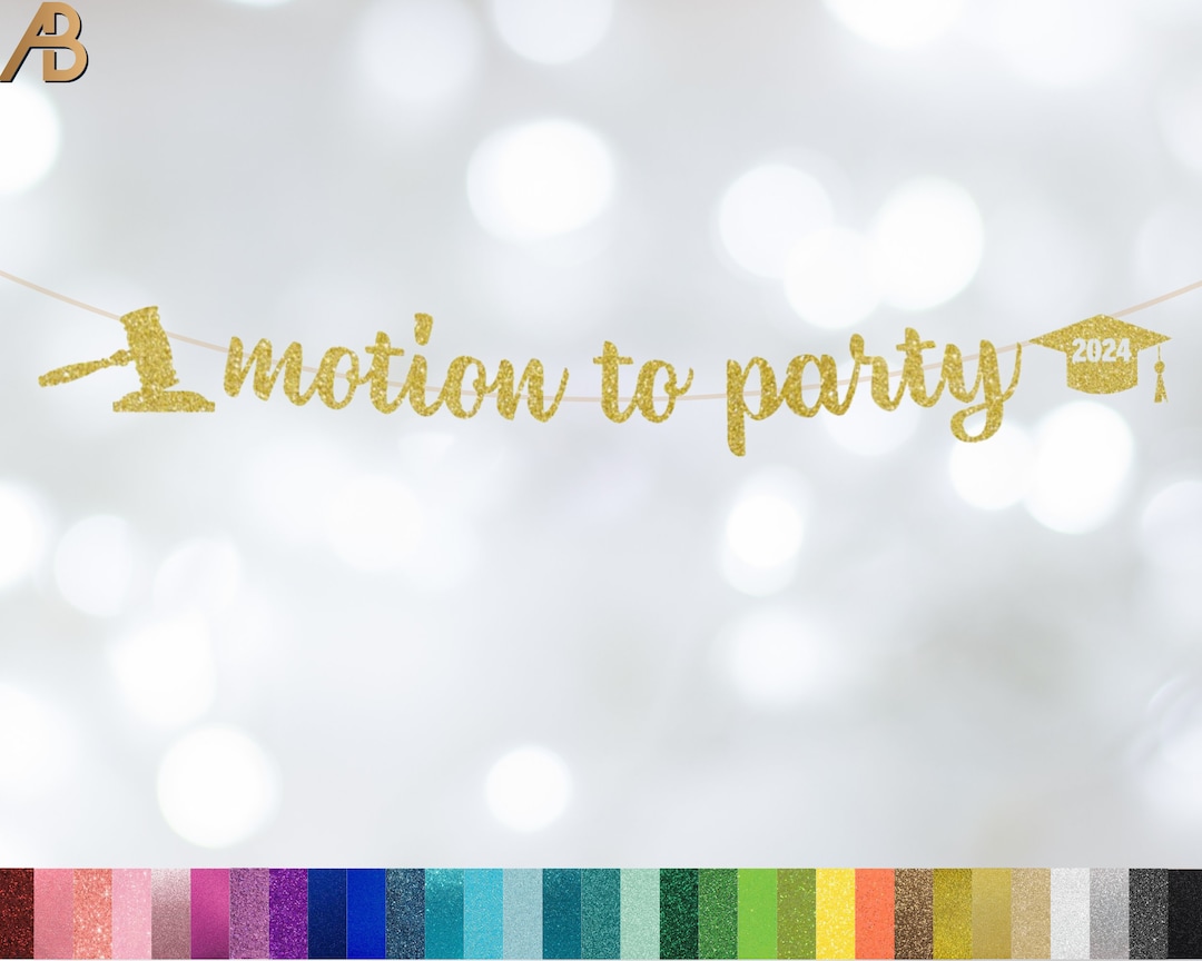 Law School Graduation Banner, Class of 2025, Motion to Party Graduation ...