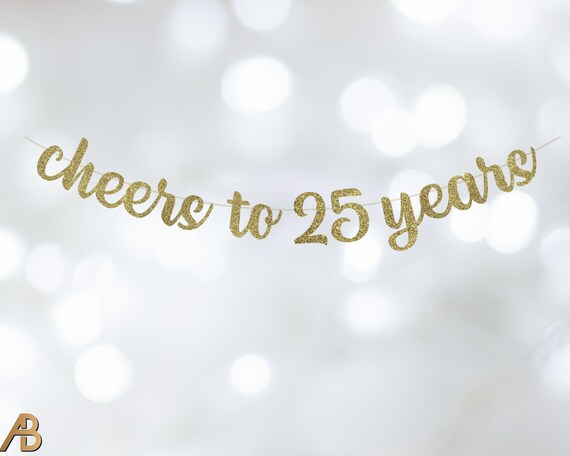 Cheers to 25 Years Banner 25th Birthday Banner 25th - Etsy