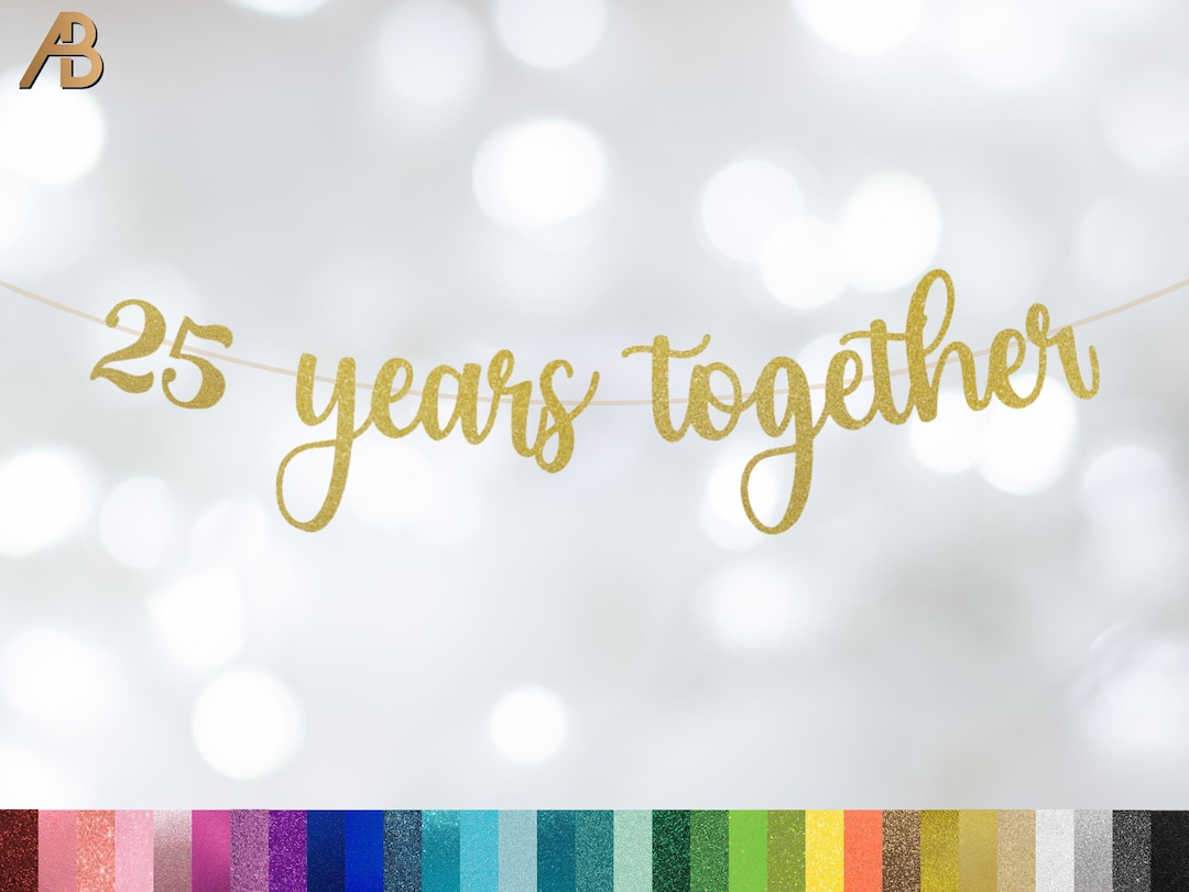 25 Years Together Banner, 25 Years Loved Banner, 25th Anniversary ...