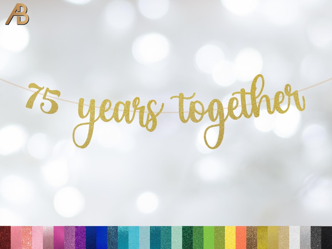 75 Years Together Banner, 75 Years Loved Banner, 75th Anniversary ...