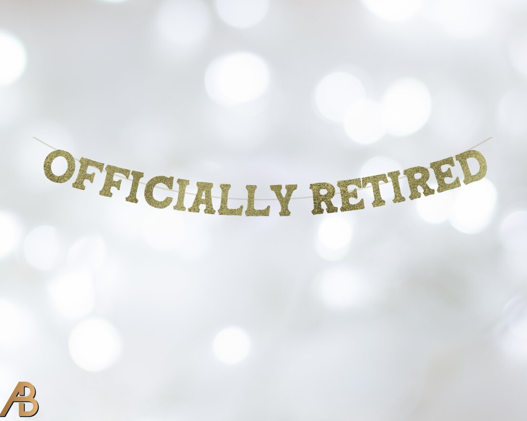 Officially Retired Banner, Retirement Banner, off the Clock, Happy ...