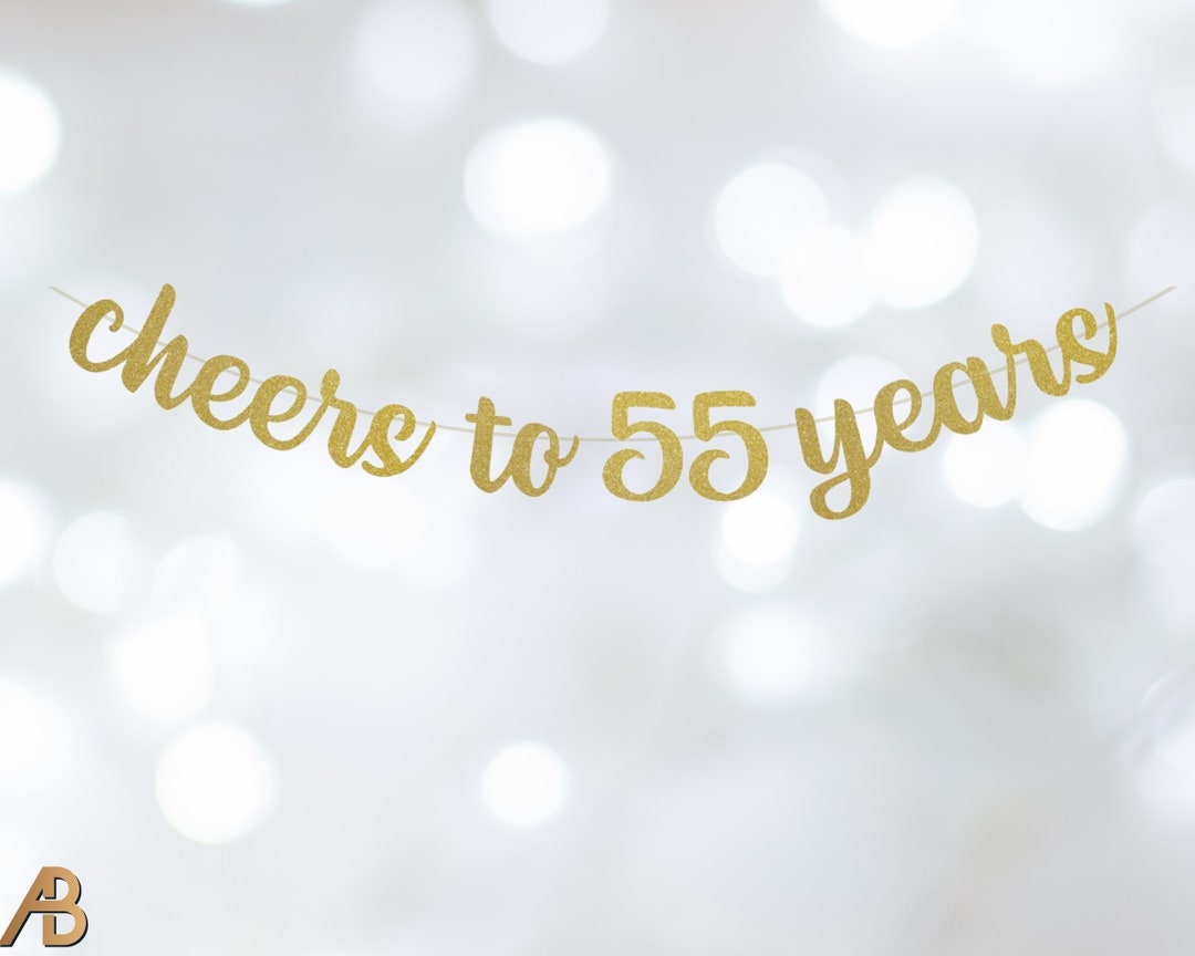 Cheers to 55 Years Banner, 55th Birthday Banner, 55th Anniversary ...