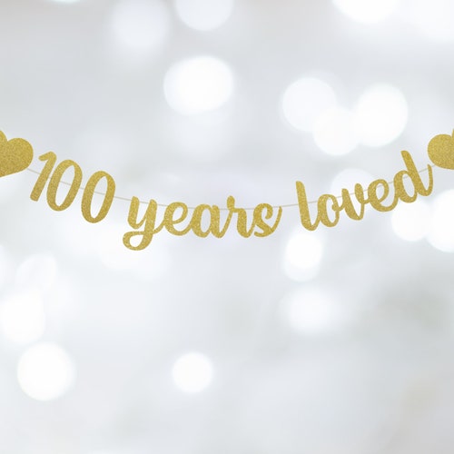 100 Years Loved 100 Birthday Banner 100 Anniversary Banner - Etsy