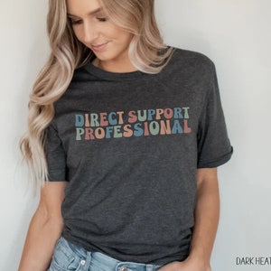 DSP Shirt, Direct Support Professional T Shirt, DSP Week Appreciation ...