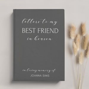Loss of Best Friend, Letters to My Best Friend Grief Journal, Loss of ...
