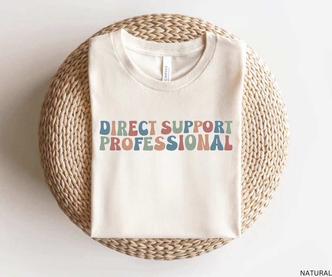 DSP Shirt, Direct Support Professional T Shirt, DSP Week Appreciation ...