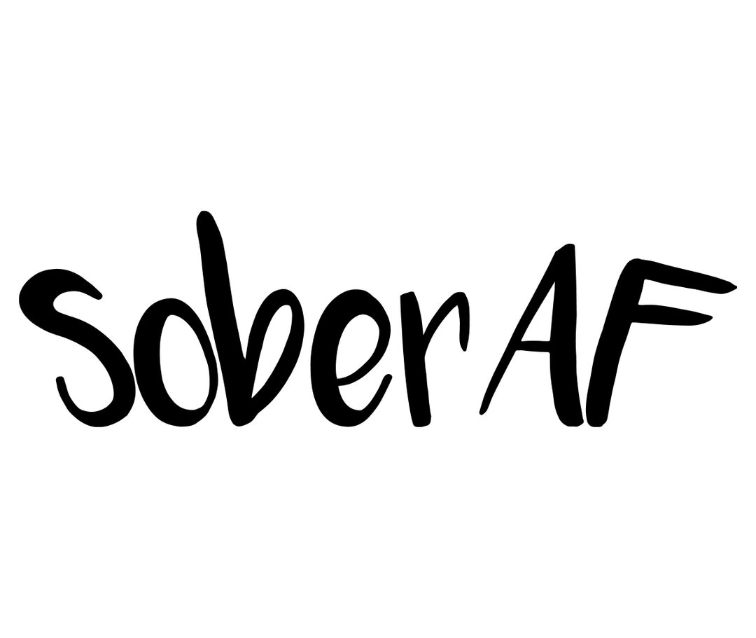 Sober AF SVG Cricut Projects - Etsy