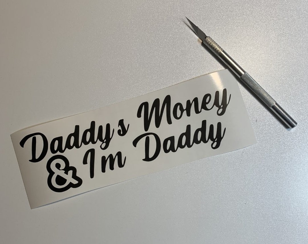 Daddy's Money Vinyl Decal - Etsy