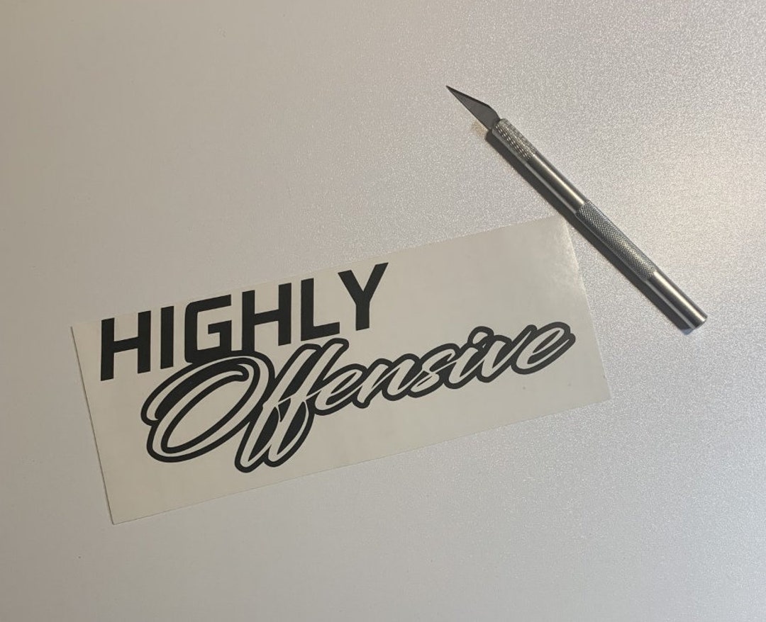 Highly Offensive Vinyl Decal - Etsy