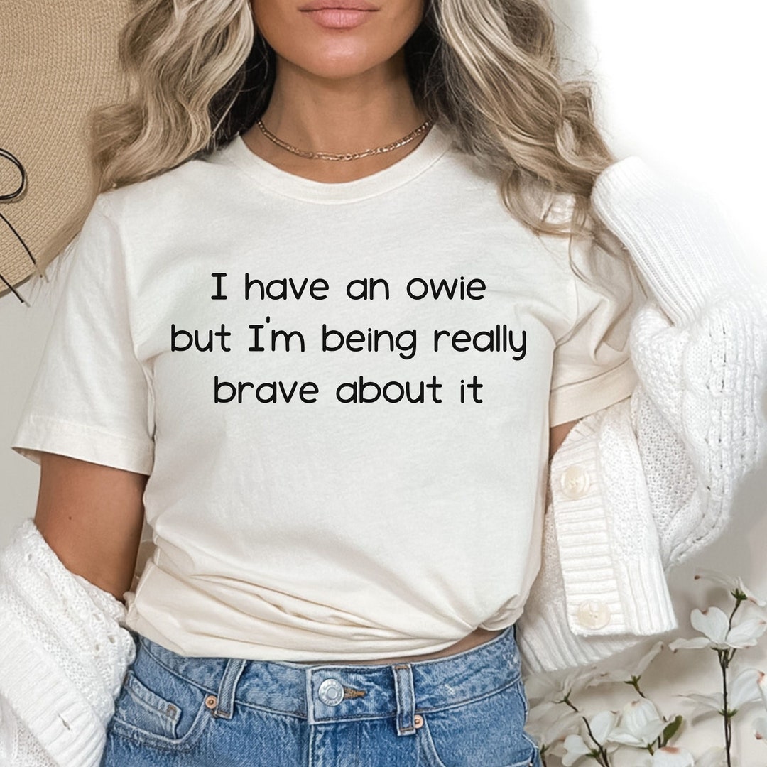 I Have an Owie but I'm Being Really Brave About It My - Etsy