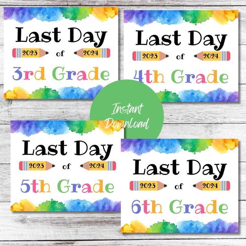 Last Day of School Printable Signs2023-2024 End of School Year Signs ...