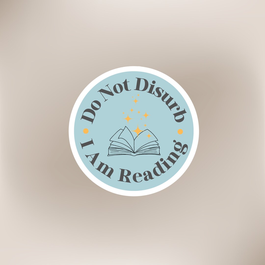 Do Not Disturb, I Am Reading Sticker, Book Lover Sticker, Book Journal ...