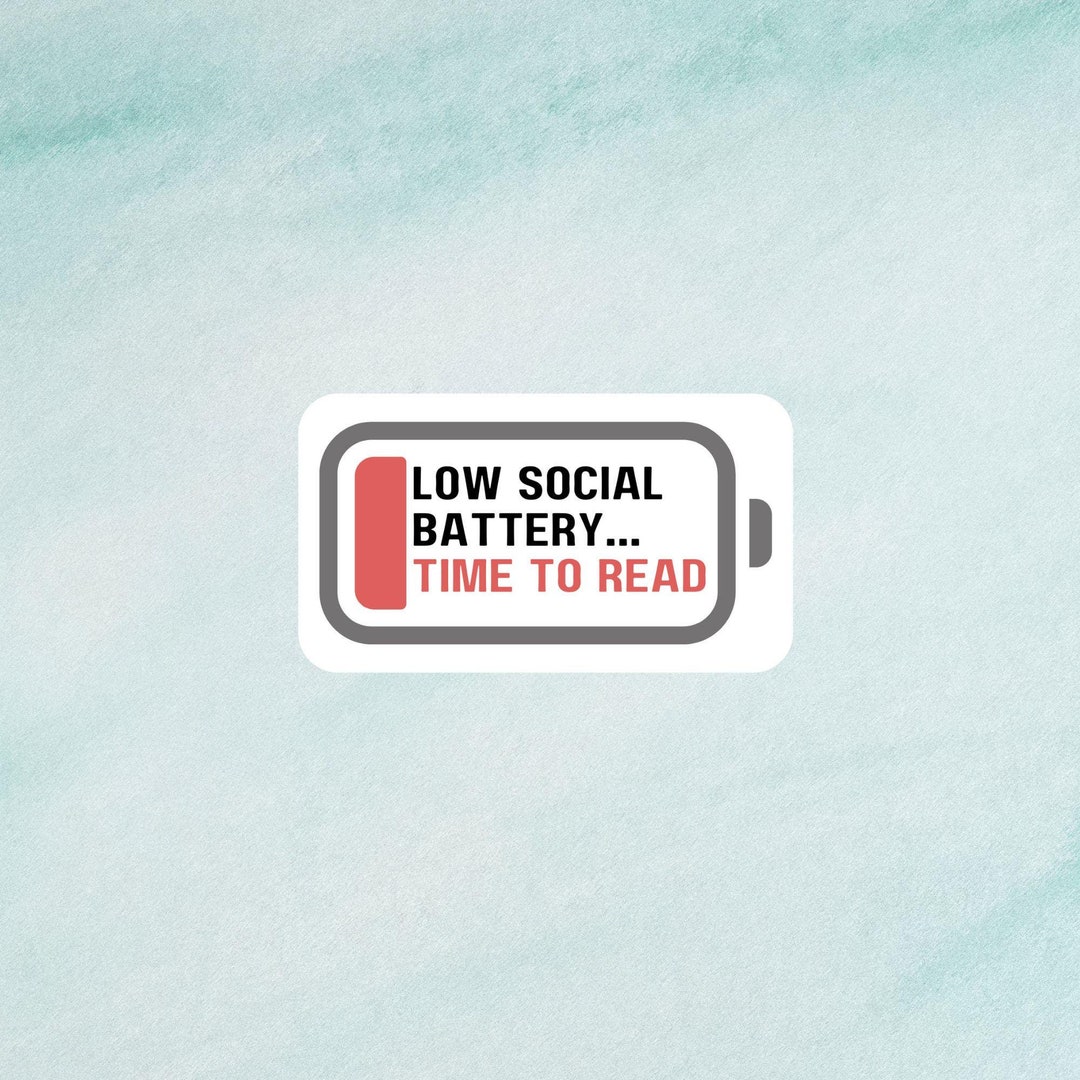 Low Social Battery Sticker, Book Nerd Sticker, Book Lover Sticker, Book ...