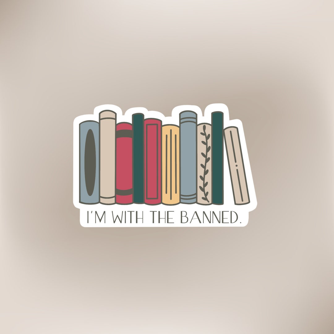 I’m With the Banned Sticker, Book Club Gift, Librarian Gift, Book Worm ...
