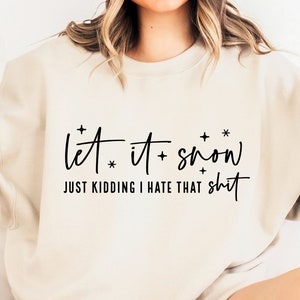 Funny Let It Snow SVG PNG PDF, Funny Christmas Svg, Winter Svg ...