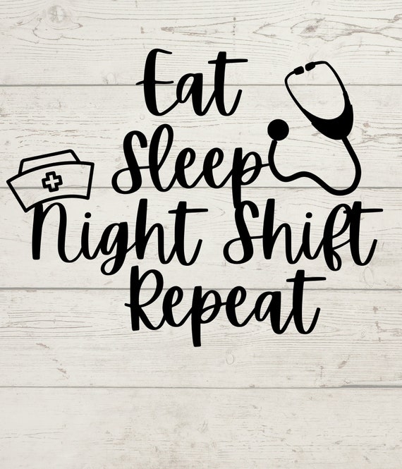 Night Shift Nurse Svg Cricut Png File Nurse Cricut Instant - Etsy