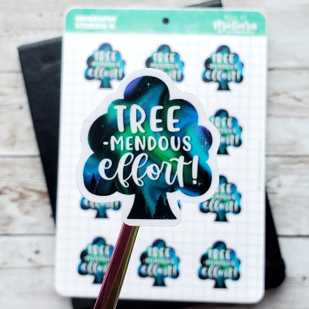 A5 "tree-mendous Effort" Sticker Sheet – Motivational Geography ...