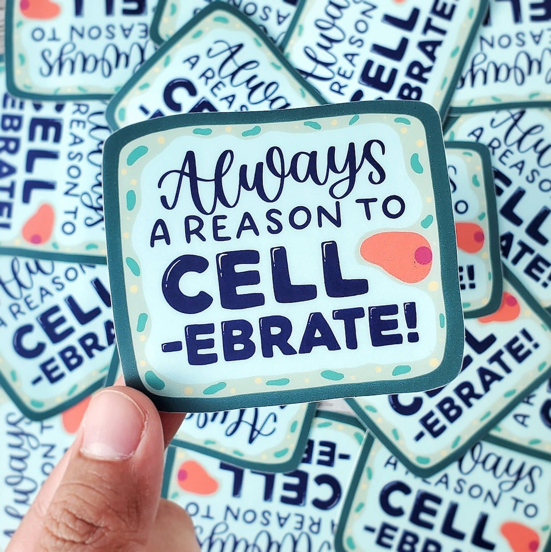 Cell-ebrate Science Sticker - Classroom Motivation, Inspirational Quote, Laptop Hydroflask Decal ...