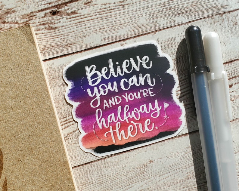 Believe You Can and You're Halfway There, Hydroflask Stickers, Laptop ...