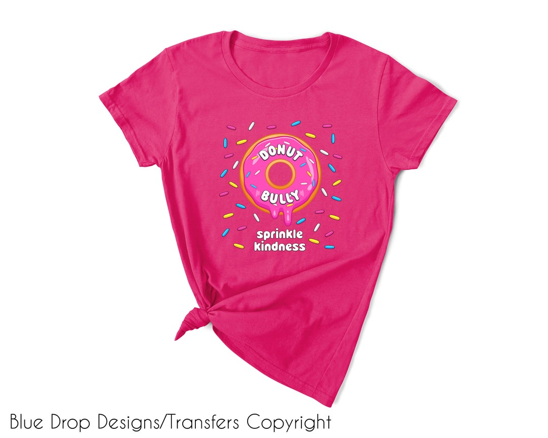 PROCEEDS DONATED | Pink Shirt Day | Donut Bully |anti-bullying ...